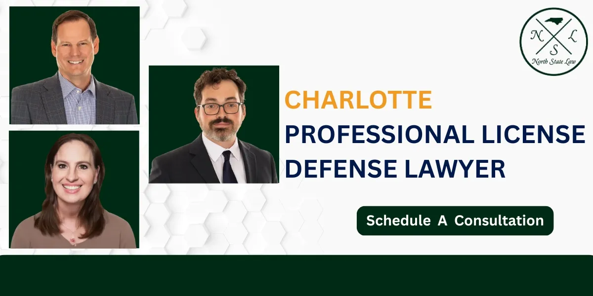 Charlotte Professional License Defense Lawyer - Free Consultation